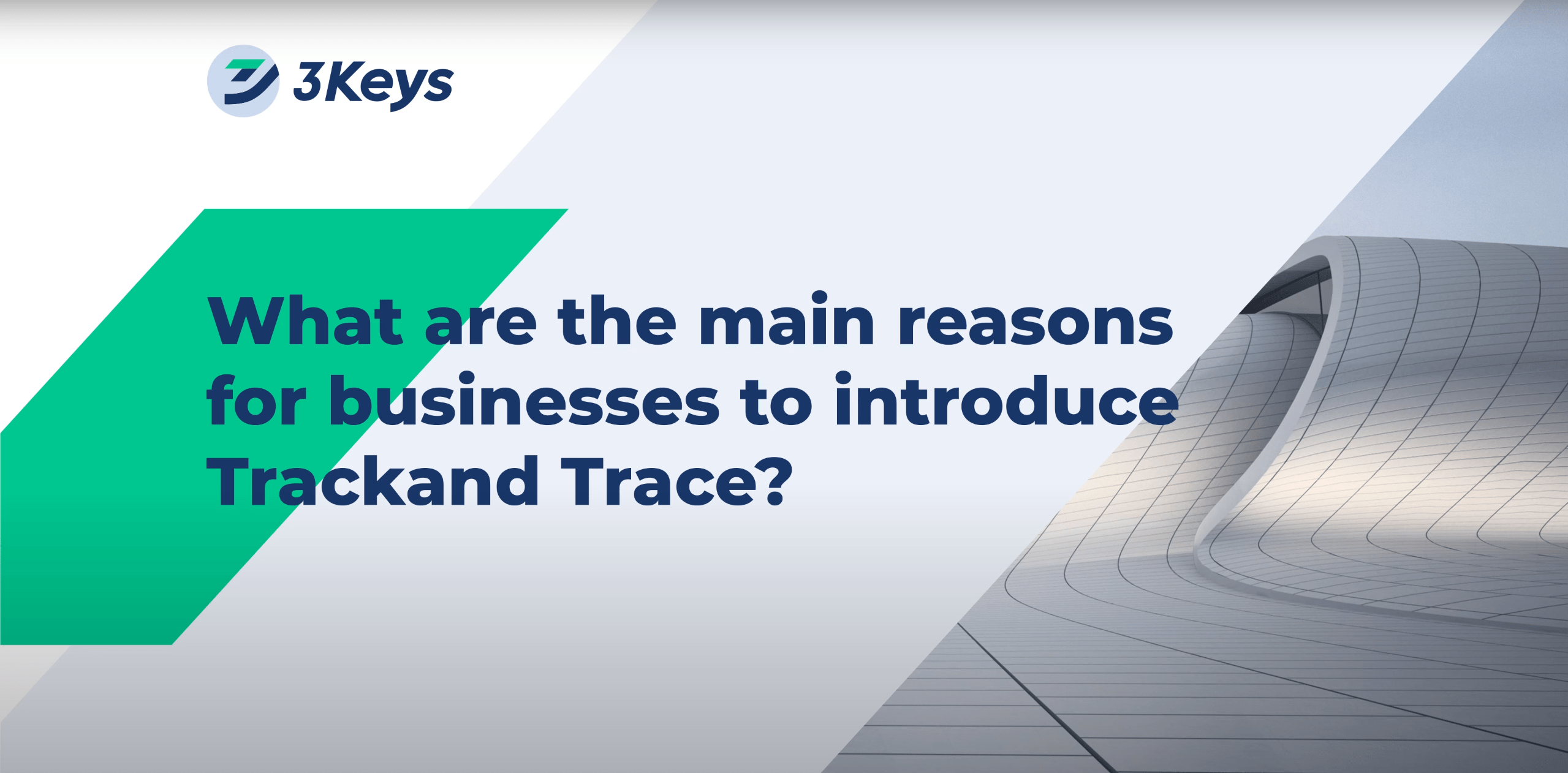 Reasons to implement Track & Trace - 3keys
